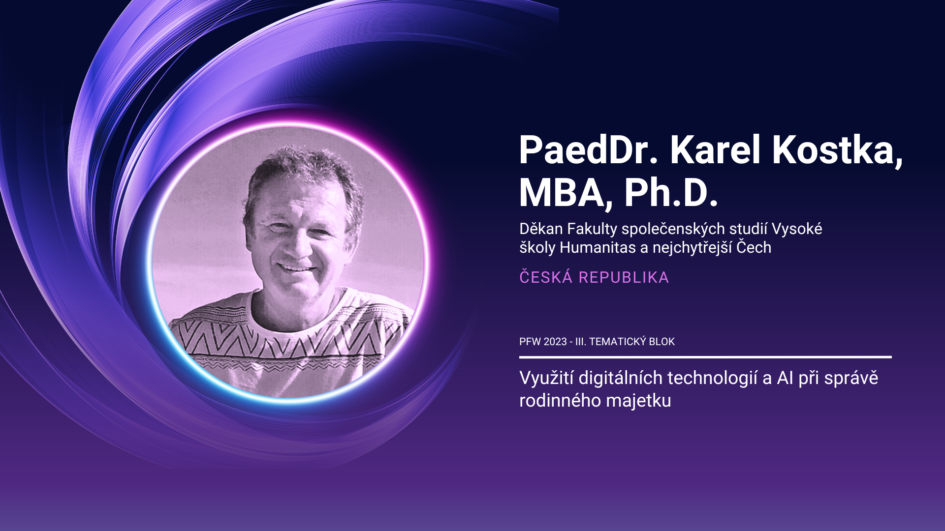 PaedDr. Karel Kostka, MBA, Ph.D. - Využití technologií a AI při správě ...
